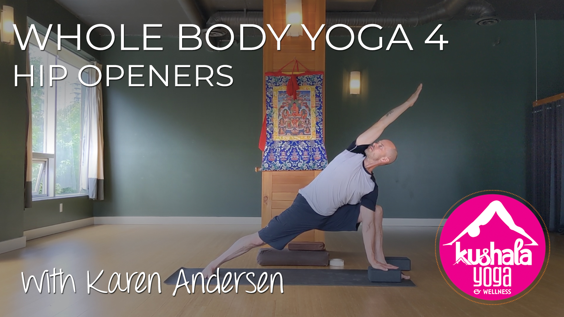 Whole Body Yoga Practice • Part 4 • Hip Openers – Kushala Yoga and ...