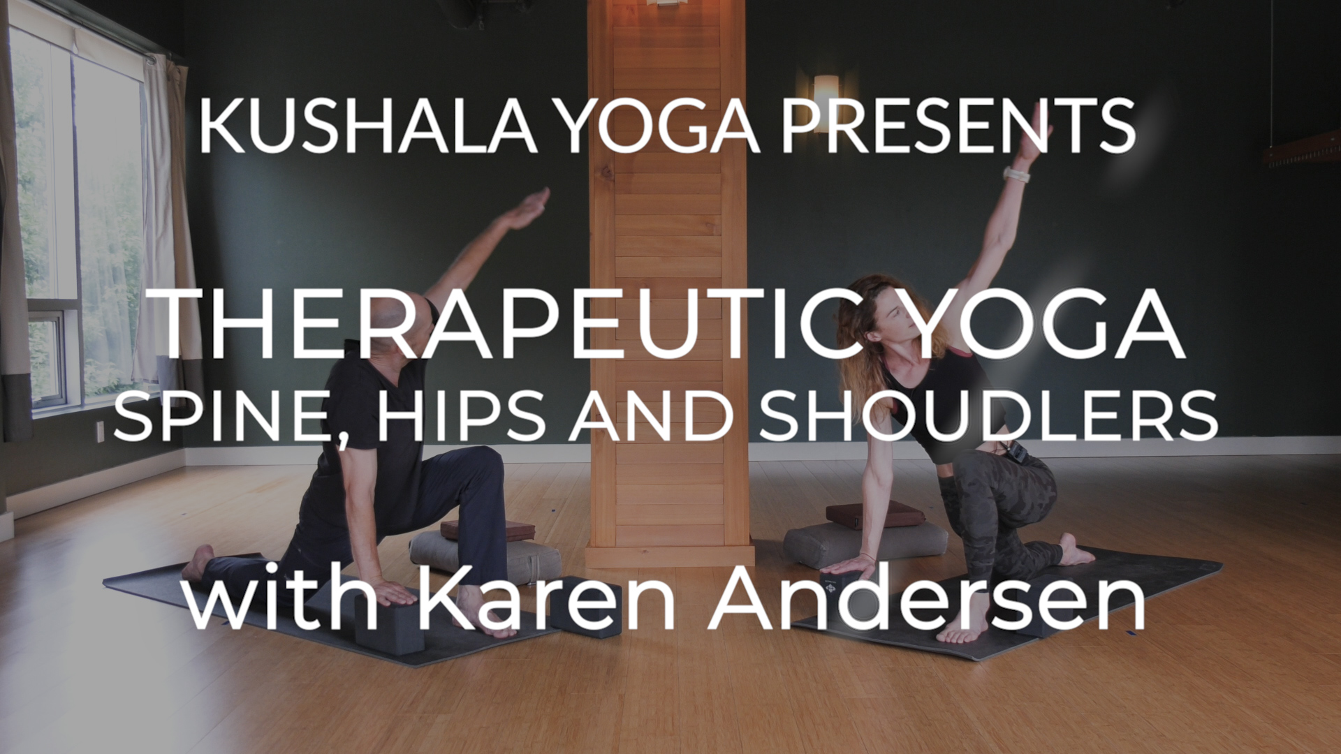 Therapeutic Yoga for the Spine, Hips and Shoulders – Kushala Yoga and ...