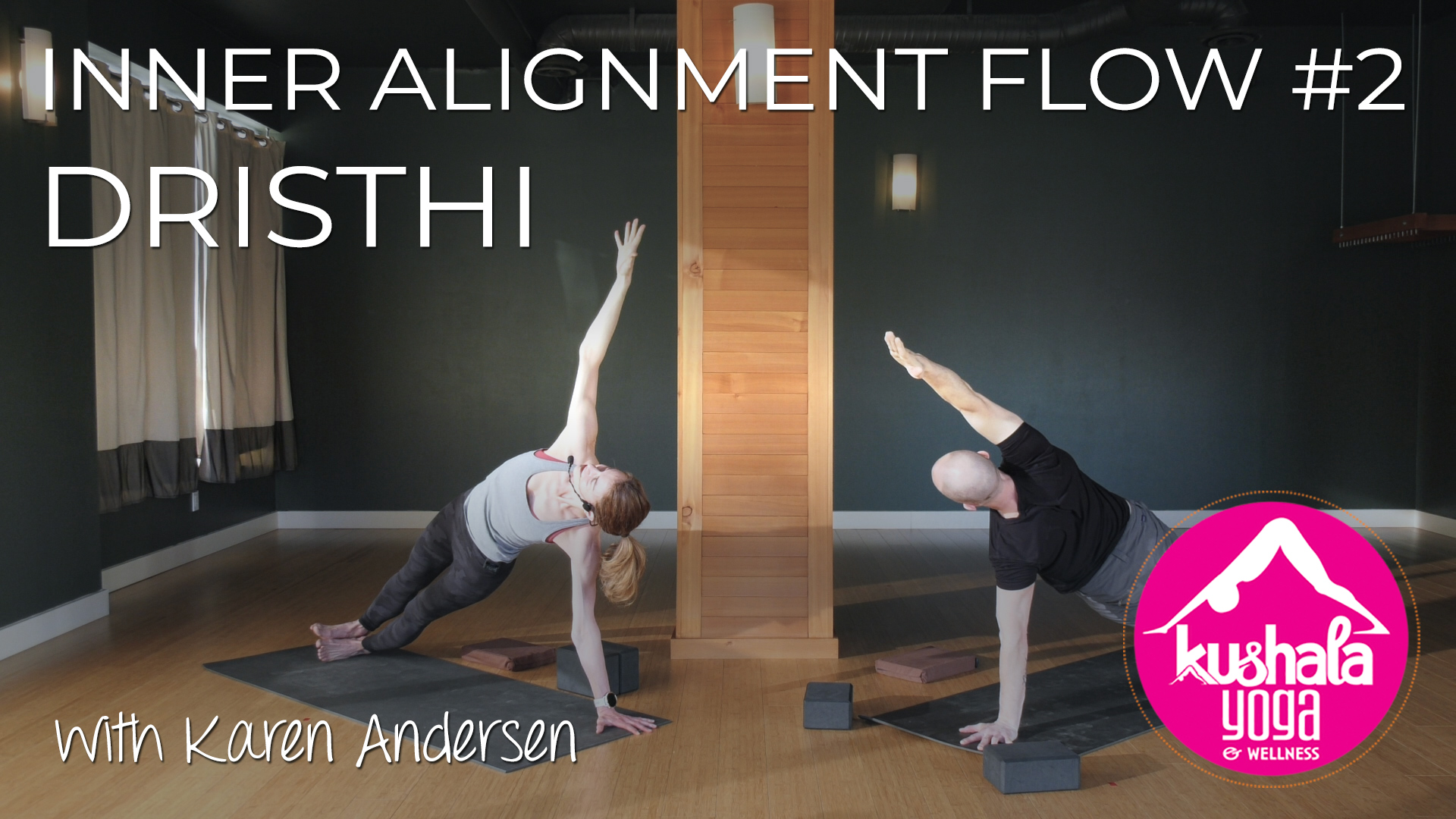 Inner Alignment Flow Yoga #2 • Drishti – Kushala Yoga and Wellness in ...