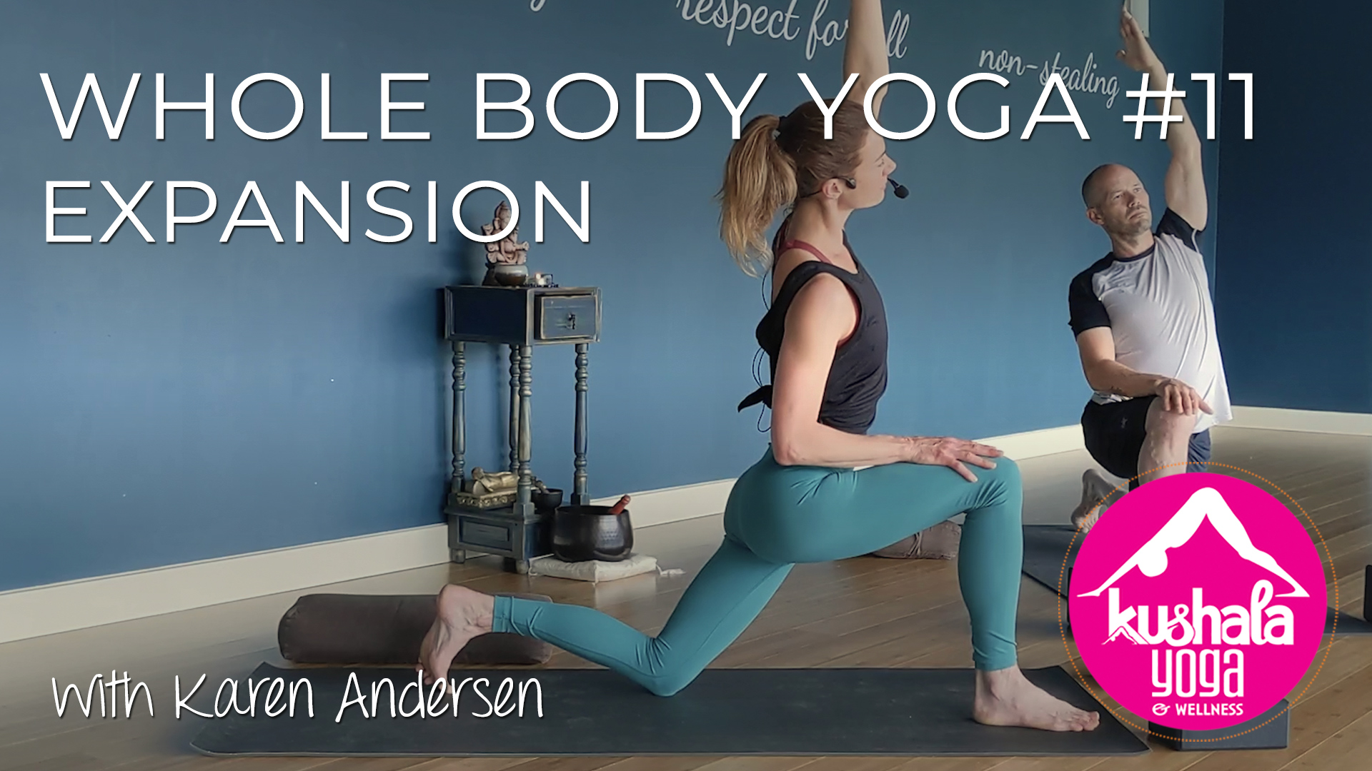 Whole Body Yoga Practice • Expansion • Part 11 – Kushala Yoga and ...